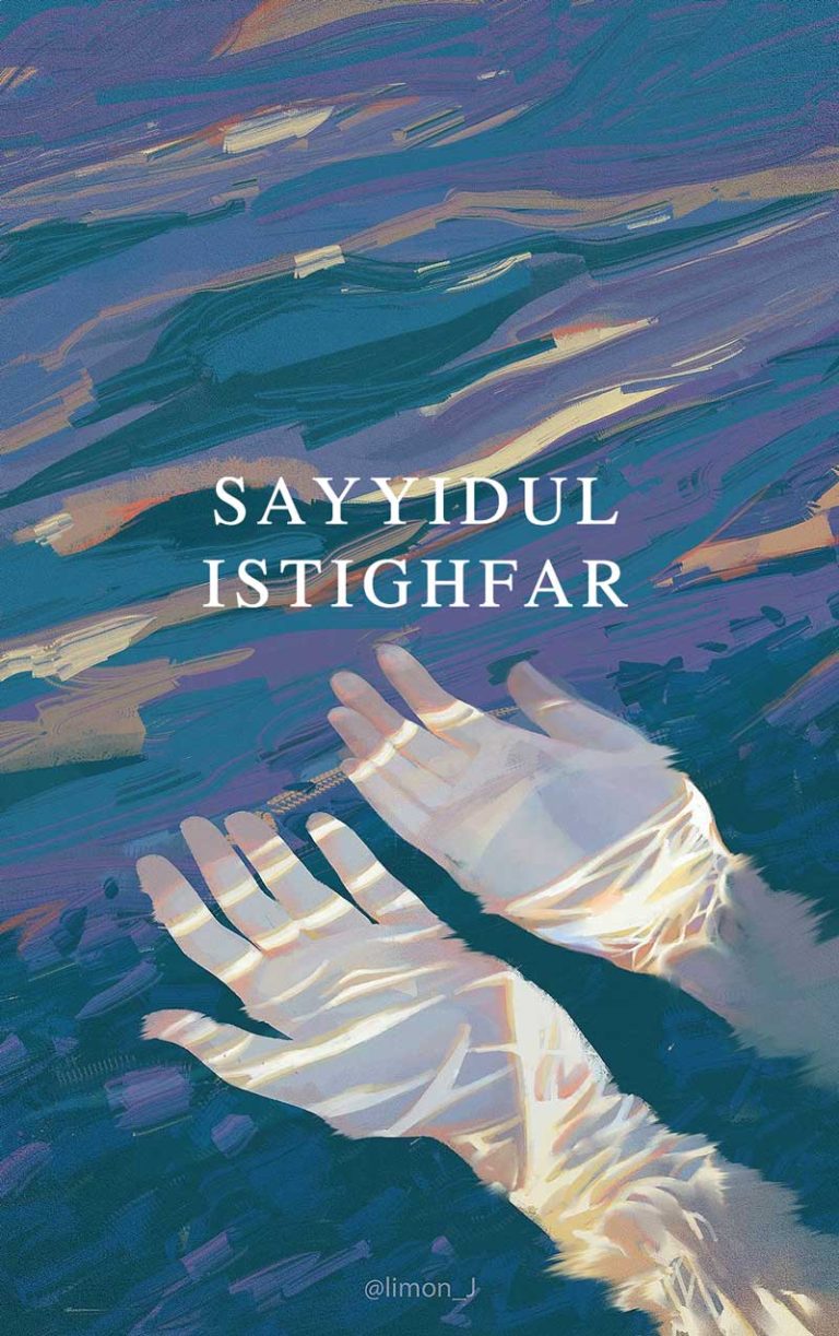 SAYYIDUL ISTIGHFAR (Penghulu Istighfar Rumi) • Aku Islam
