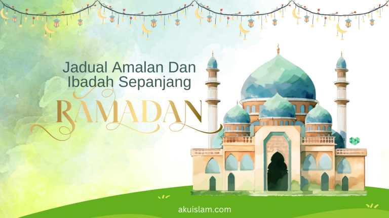 Jadual Ibadah & Amalan Sepanjang Bulan Ramadan (PDF) • Aku Islam
